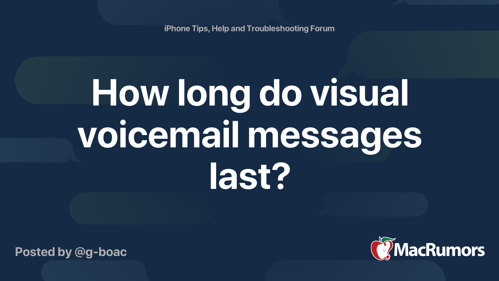How long do visual voicemail messages last? | MacRumors Forums