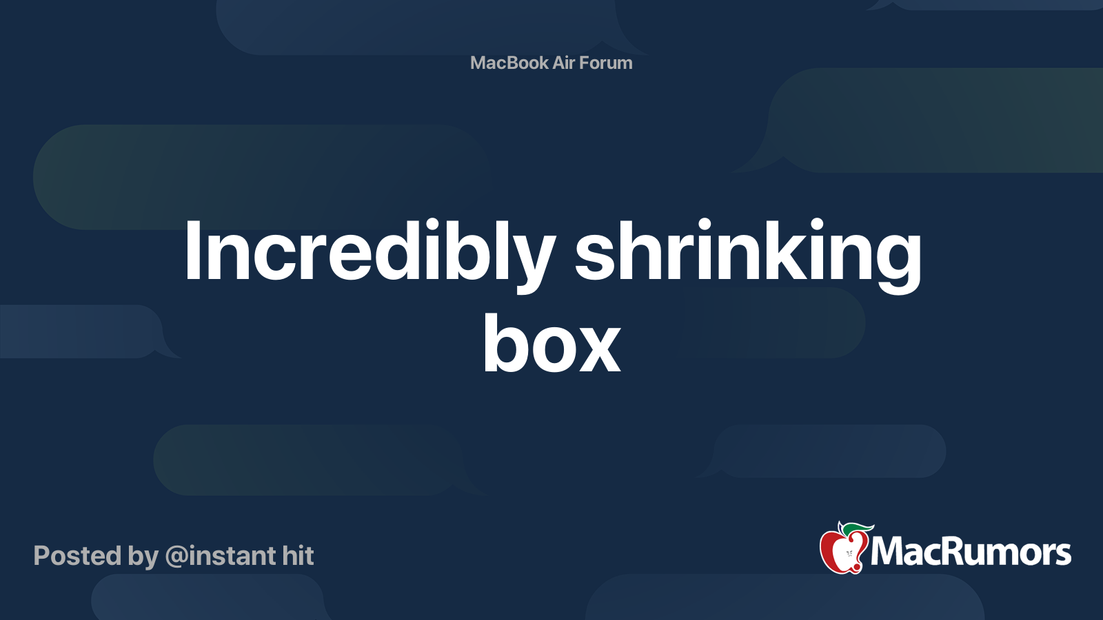 Incredibly shrinking box | MacRumors Forums