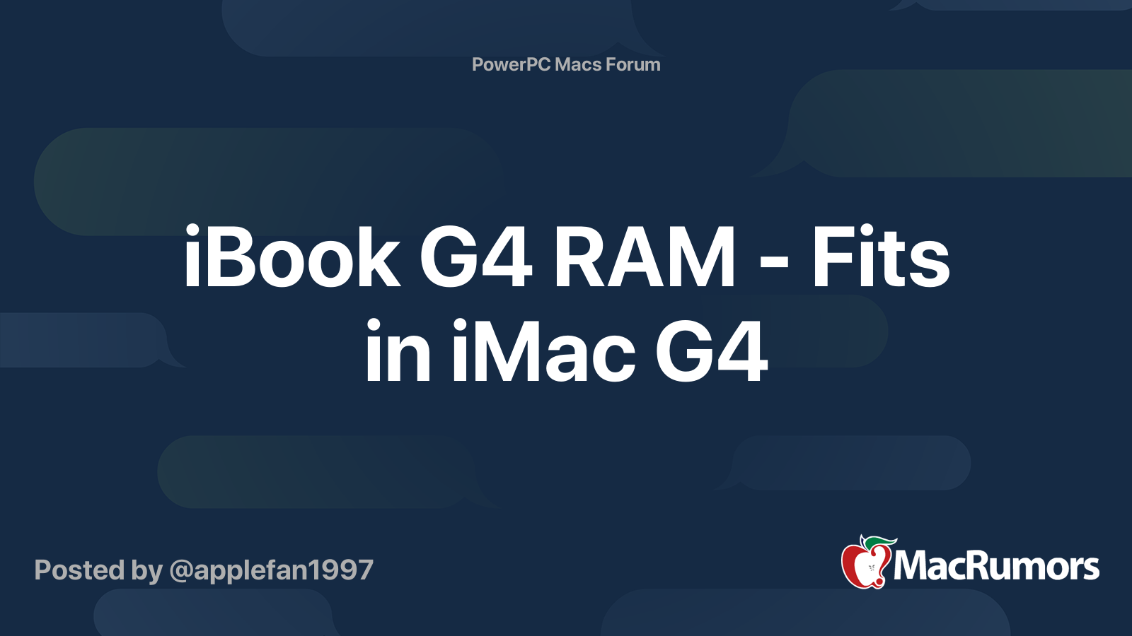 iBook G4 RAM - Fits in iMac G4 | MacRumors Forums