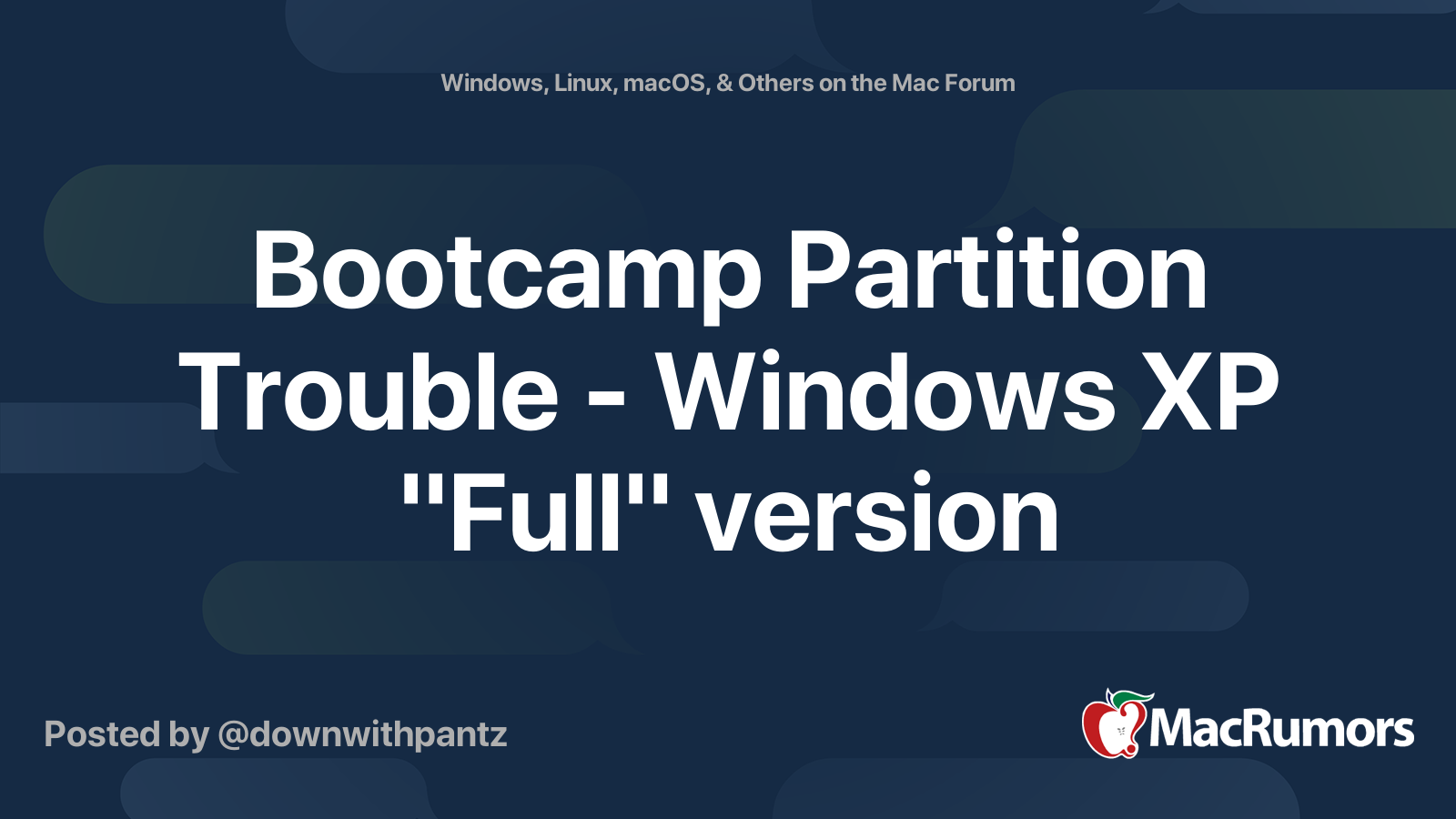 Bootcamp Partition Trouble - Windows XP "Full" version | MacRumors Forums
