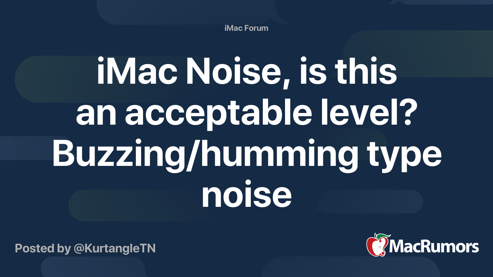 iMac Noise, is this an acceptable level? Buzzing/humming type noise | MacRumors Forums
