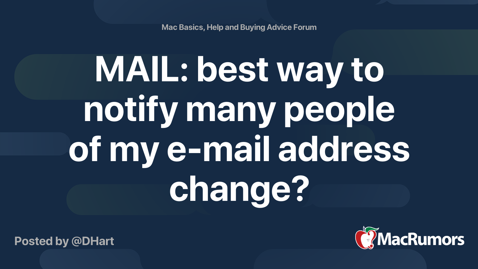 MAIL: best way to notify many people of my e-mail address change? | MacRumors Forums