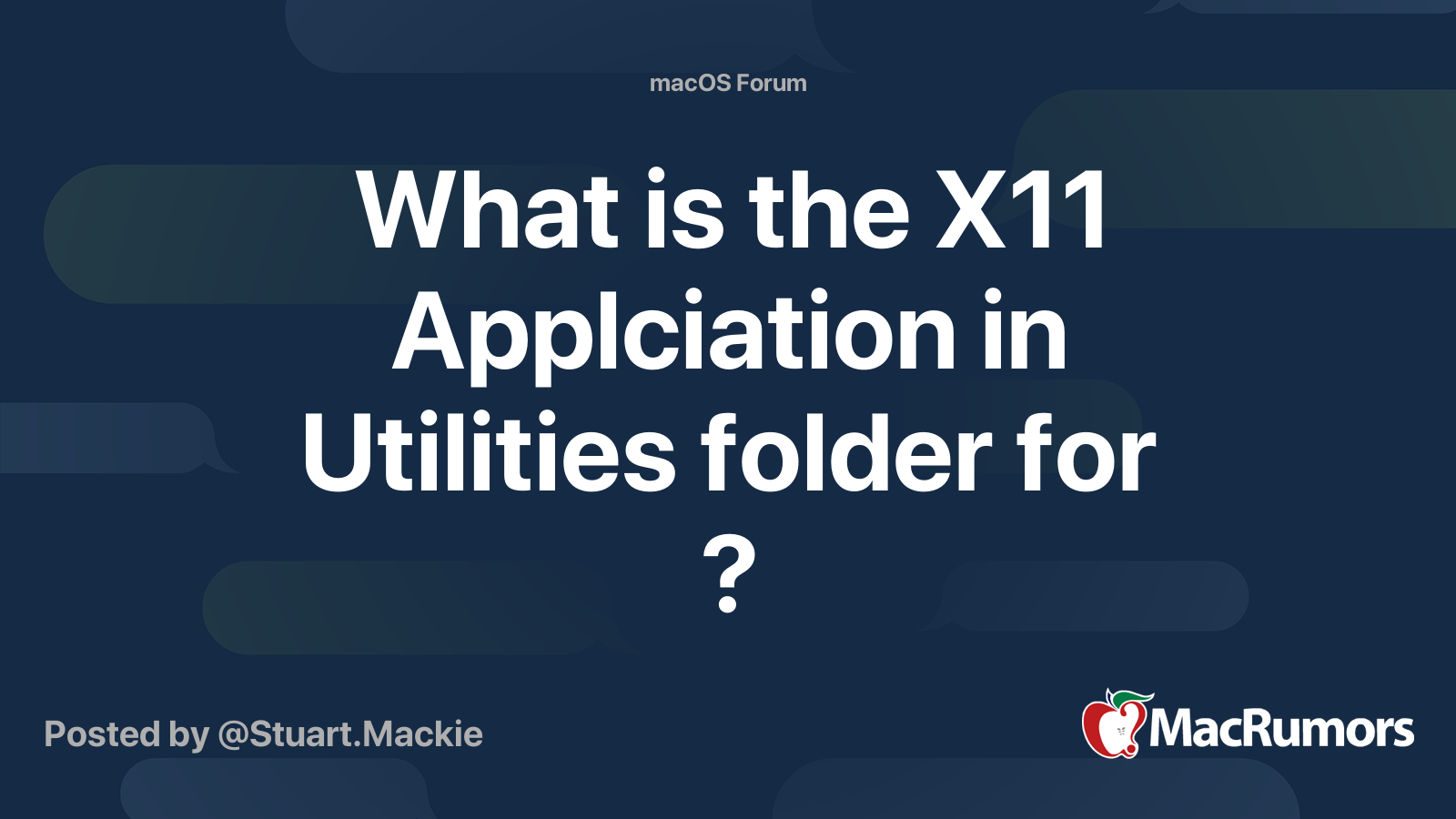 What is the X11 Applciation in Utilities folder for ? | MacRumors Forums
