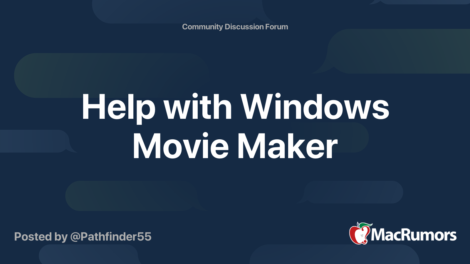 Help with Windows Movie Maker | MacRumors Forums