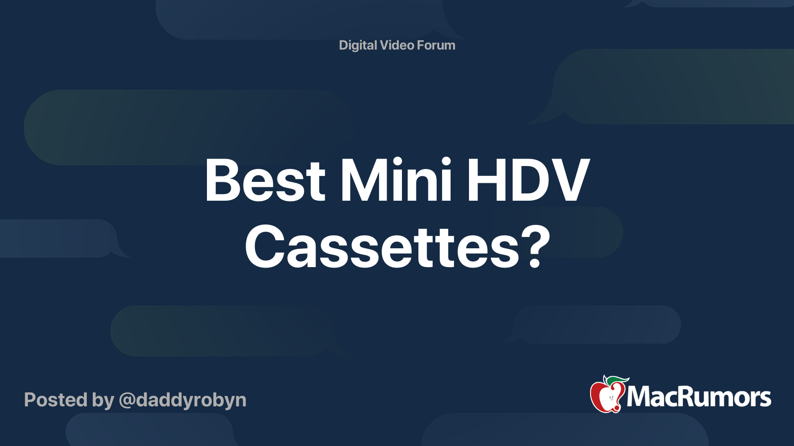 Best Mini HDV Cassettes? | MacRumors Forums