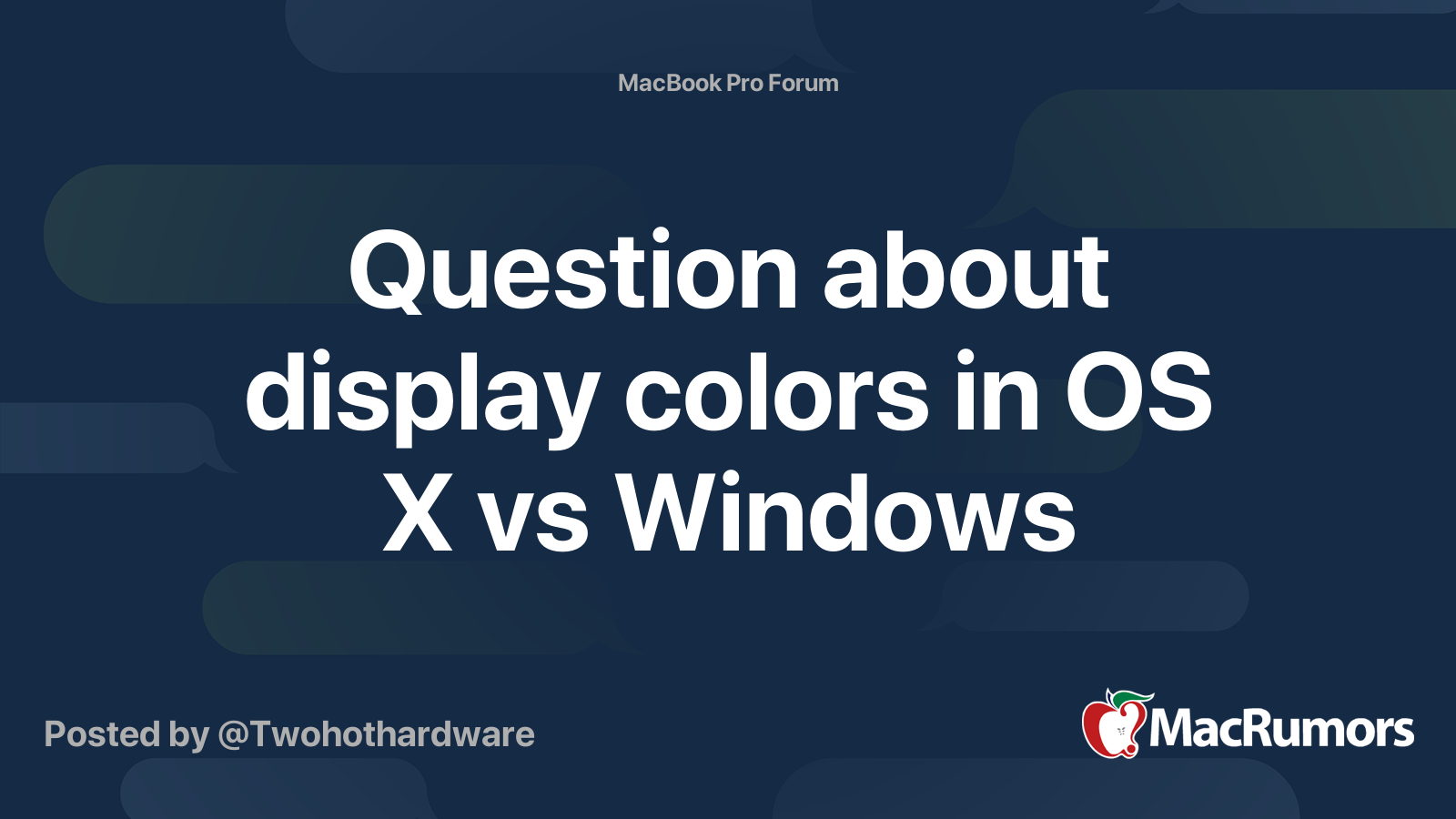 Question about display colors in OS X vs Windows | MacRumors Forums