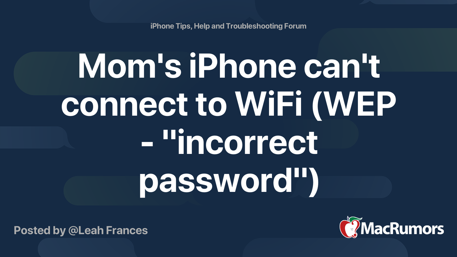 Mom's iPhone can't connect to WiFi (WEP - "incorrect password") | MacRumors Forums