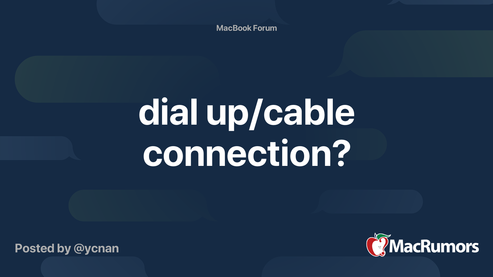 dial up/cable connection? | MacRumors Forums
