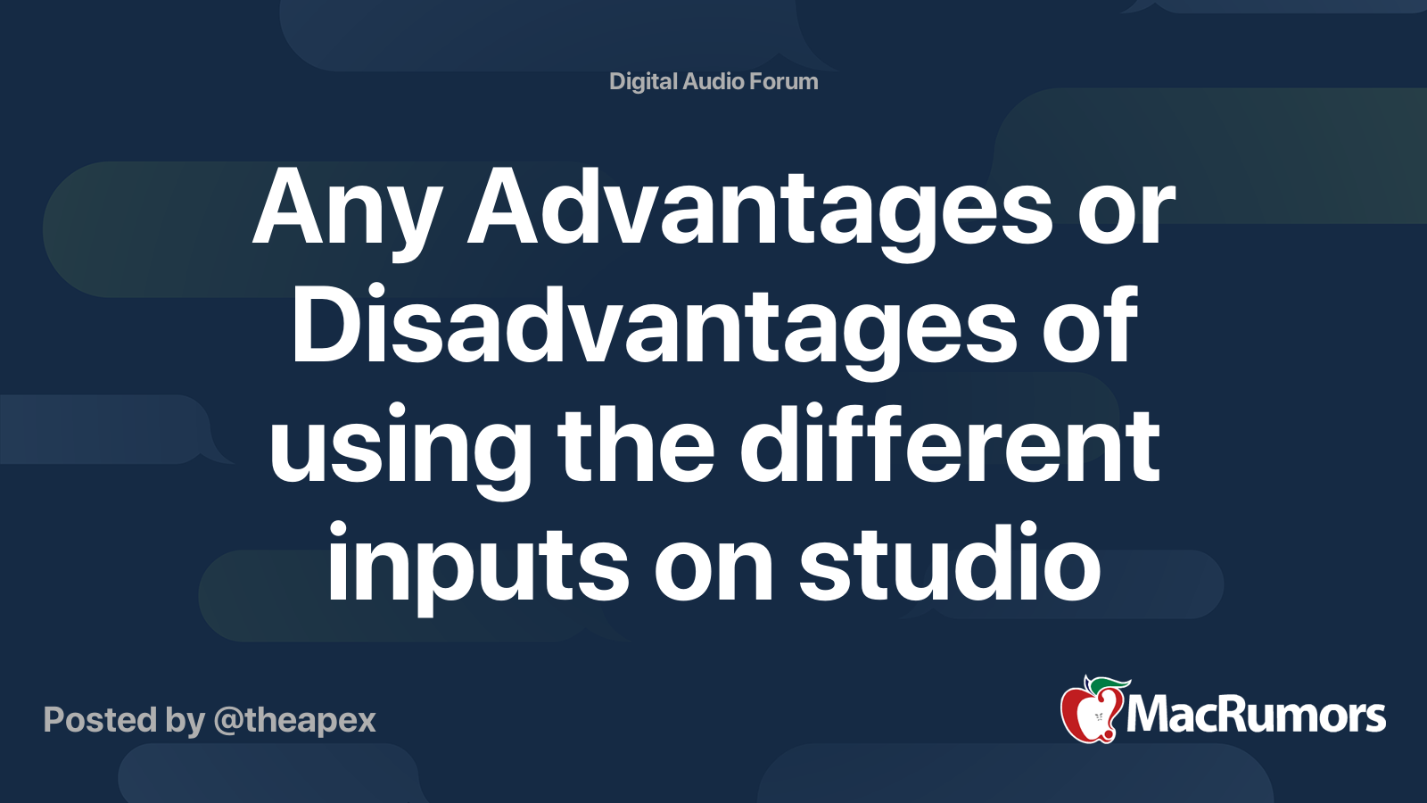 Any Advantages or Disadvantages of using the different inputs on studio ...