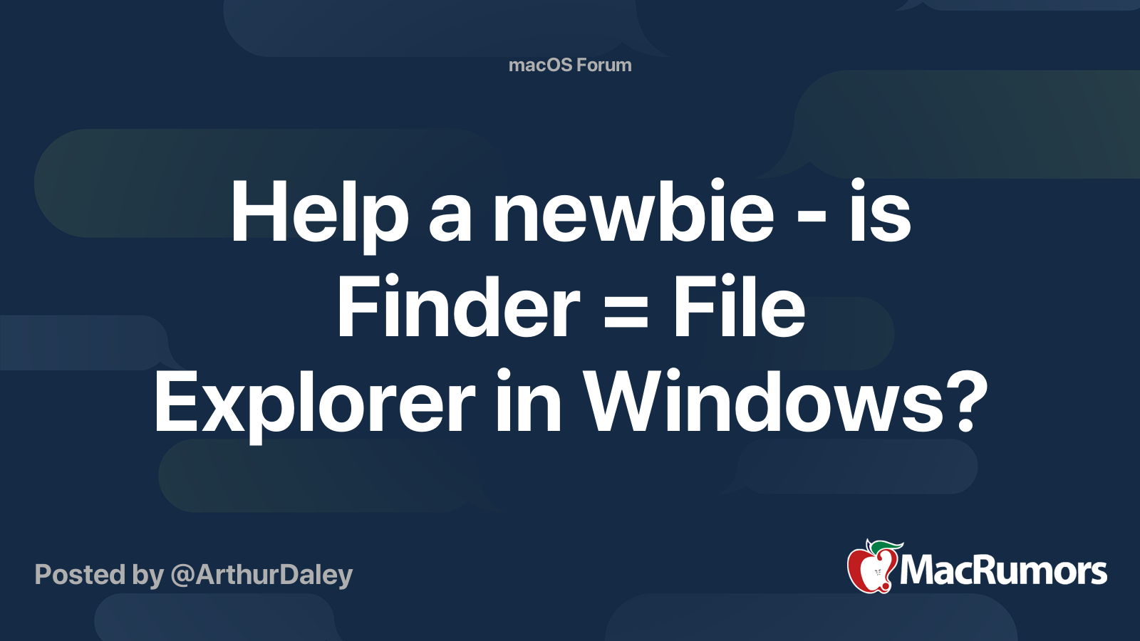 Help a newbie - is Finder = File Explorer in Windows? | MacRumors Forums