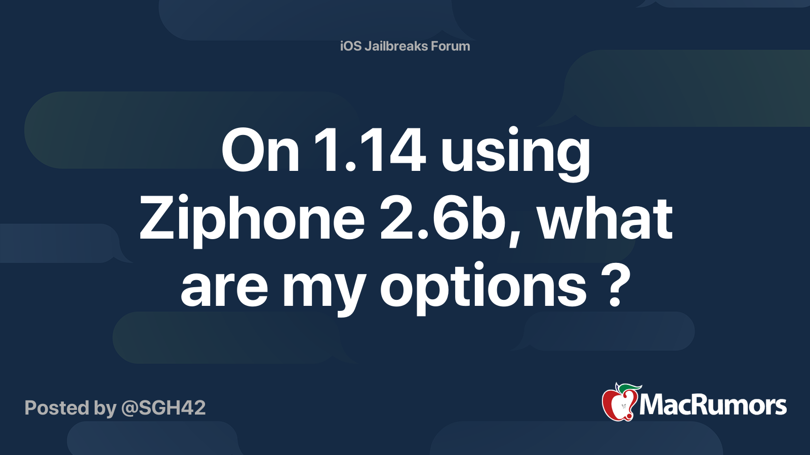 On 1.14 using Ziphone 2.6b, what are my options ? | MacRumors Forums