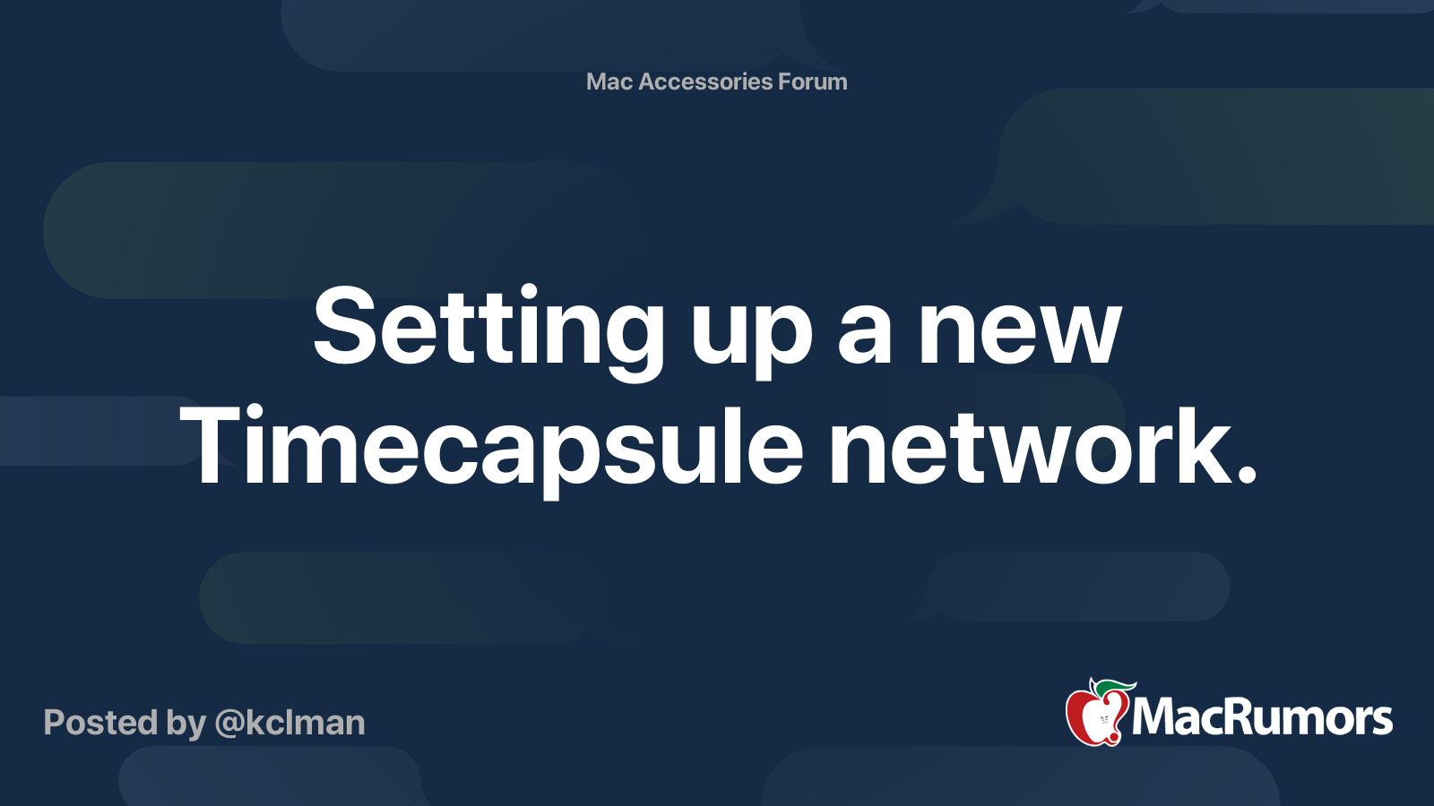 Setting up a new Timecapsule network. | MacRumors Forums