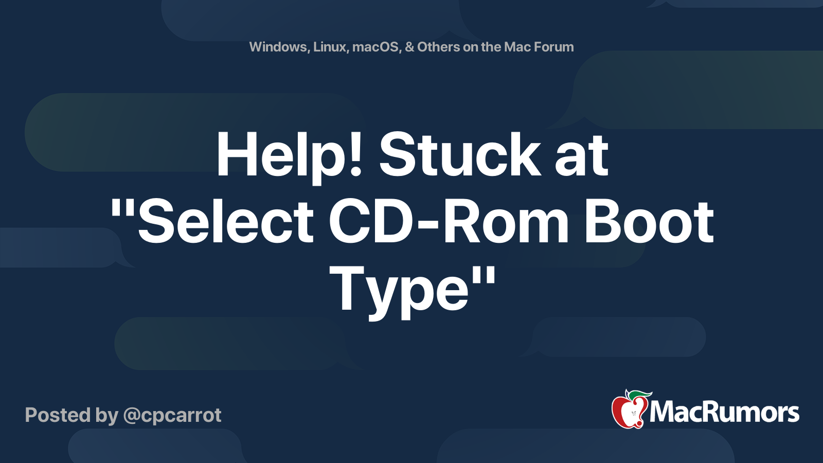 Help! Stuck at "Select CD-Rom Boot Type" | MacRumors Forums