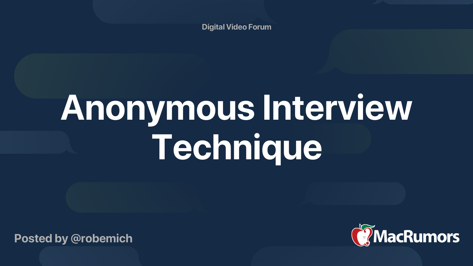 Anonymous Interview Technique | MacRumors Forums