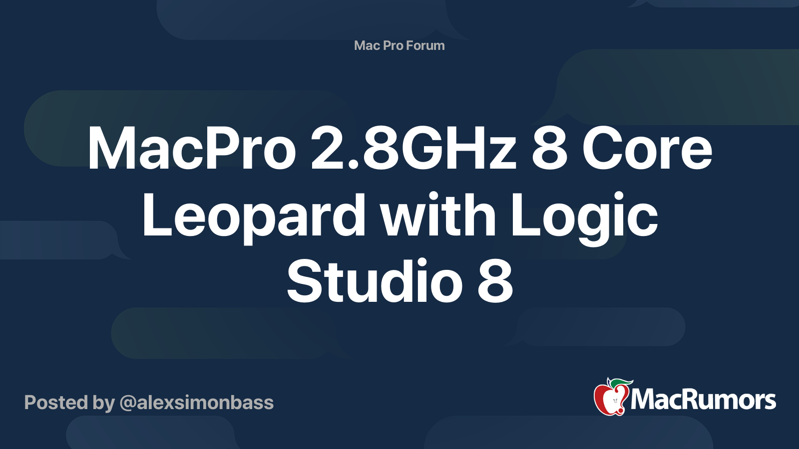 MacPro 2.8GHz 8 Core Leopard with Logic Studio 8 | MacRumors Forums