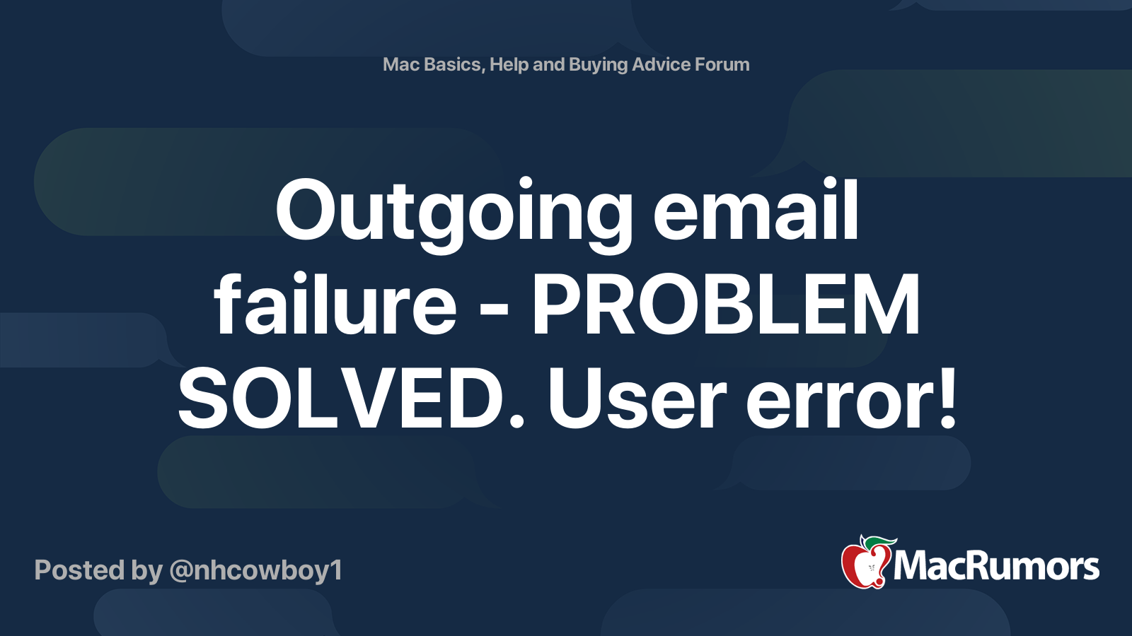 Outgoing email failure - PROBLEM SOLVED. User error! | MacRumors Forums