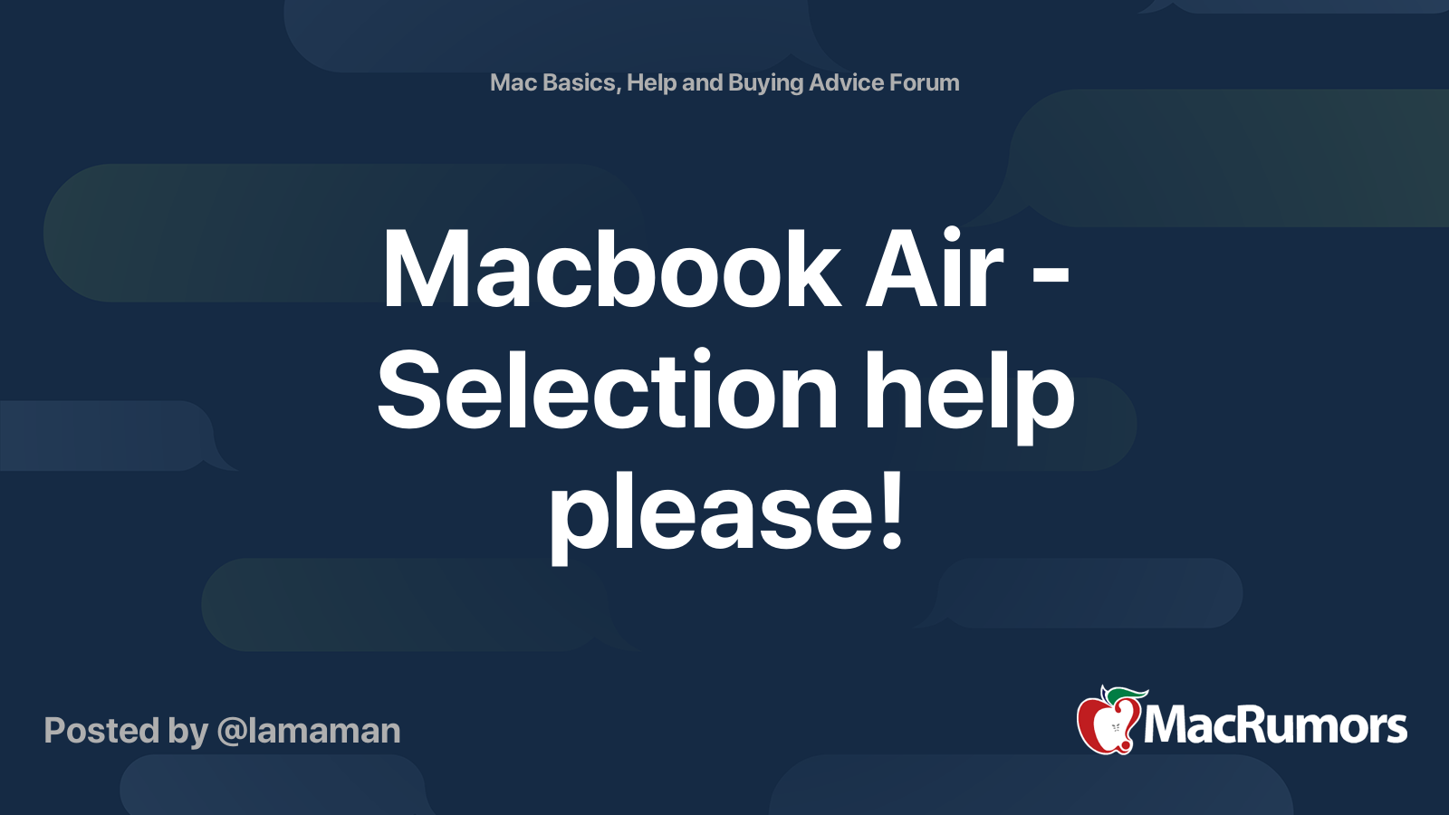 Macbook Air - Selection help please! | MacRumors Forums