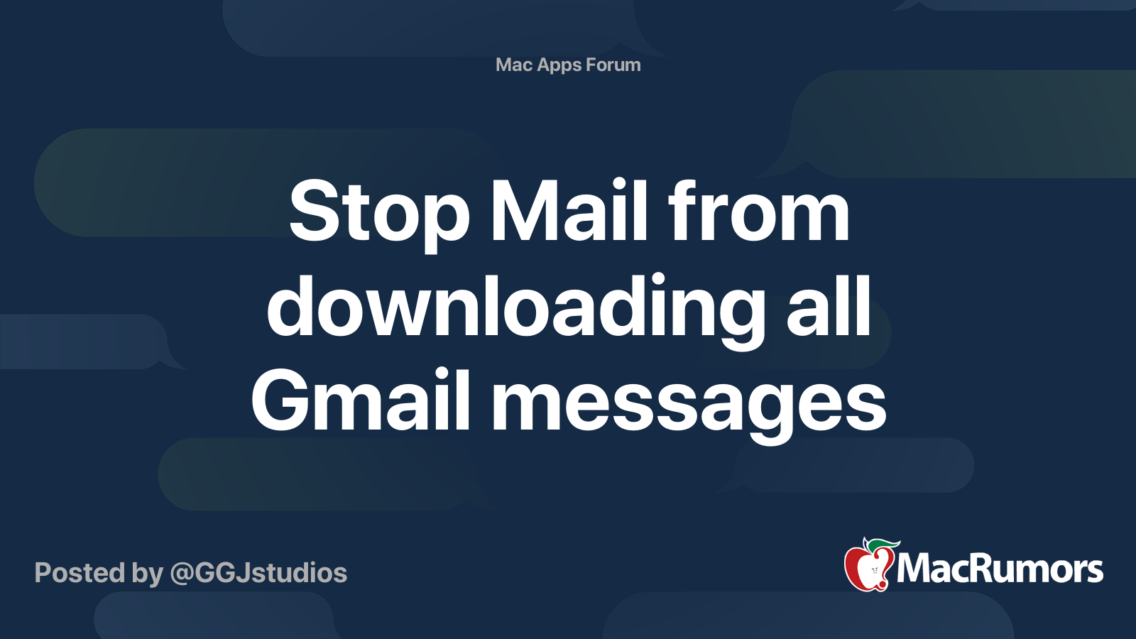 Stop Mail from downloading all Gmail messages | MacRumors Forums