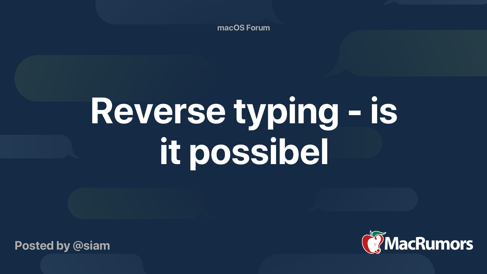 Reverse typing - is it possibel | MacRumors Forums