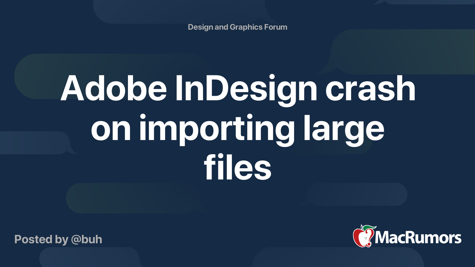 Adobe InDesign crash on importing large files | MacRumors Forums
