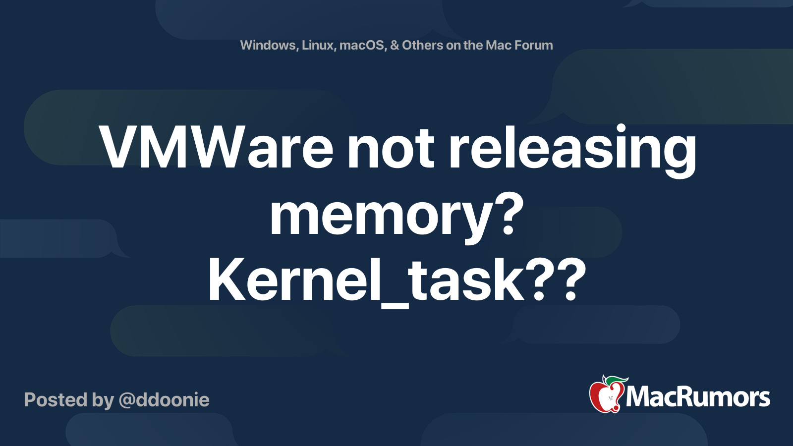 VMWare not releasing memory? Kernel_task?? | MacRumors Forums