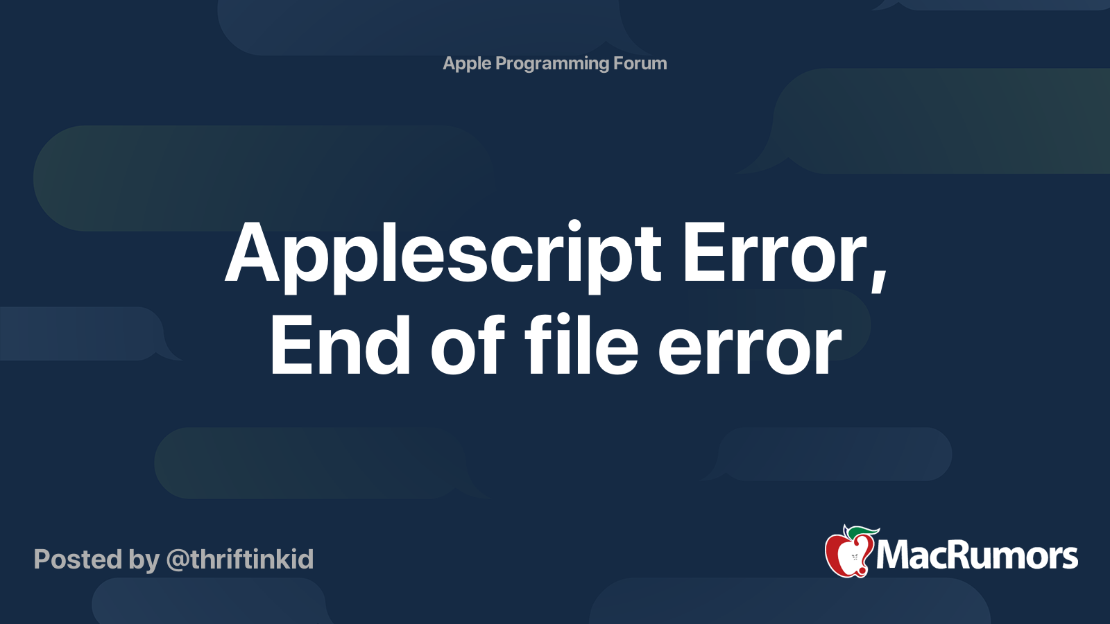 Applescript Error, End of file error | MacRumors Forums