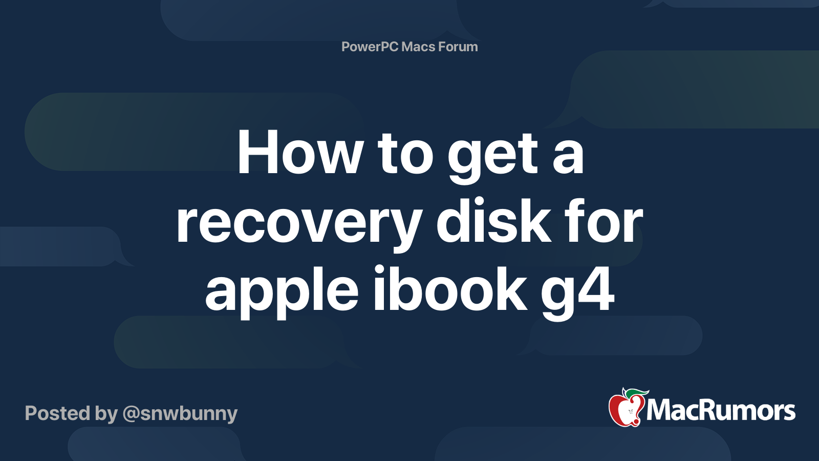 How to get a recovery disk for apple ibook g4 | MacRumors Forums