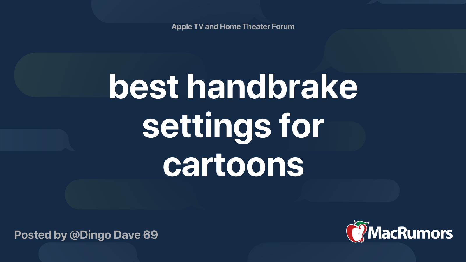 best handbrake settings for cartoons | MacRumors Forums