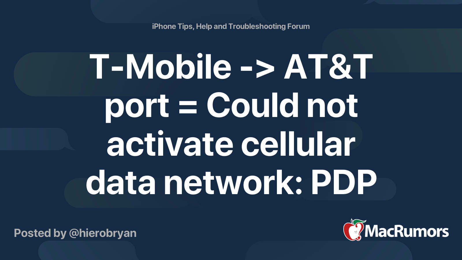 T-Mobile -> AT&T port = Could not activate cellular data network: PDP auth. failure | MacRumors ...