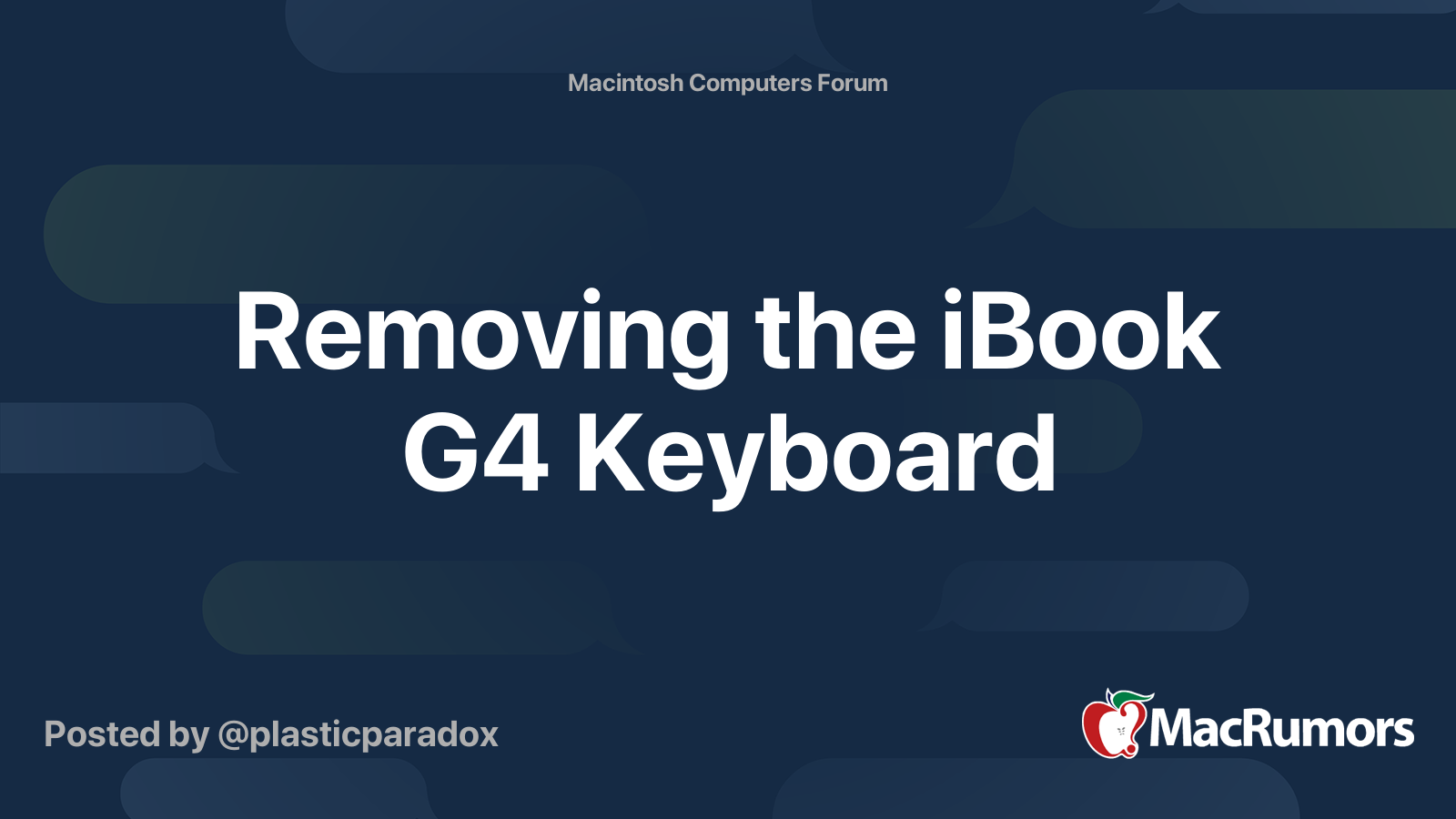 Removing the iBook G4 Keyboard | MacRumors Forums