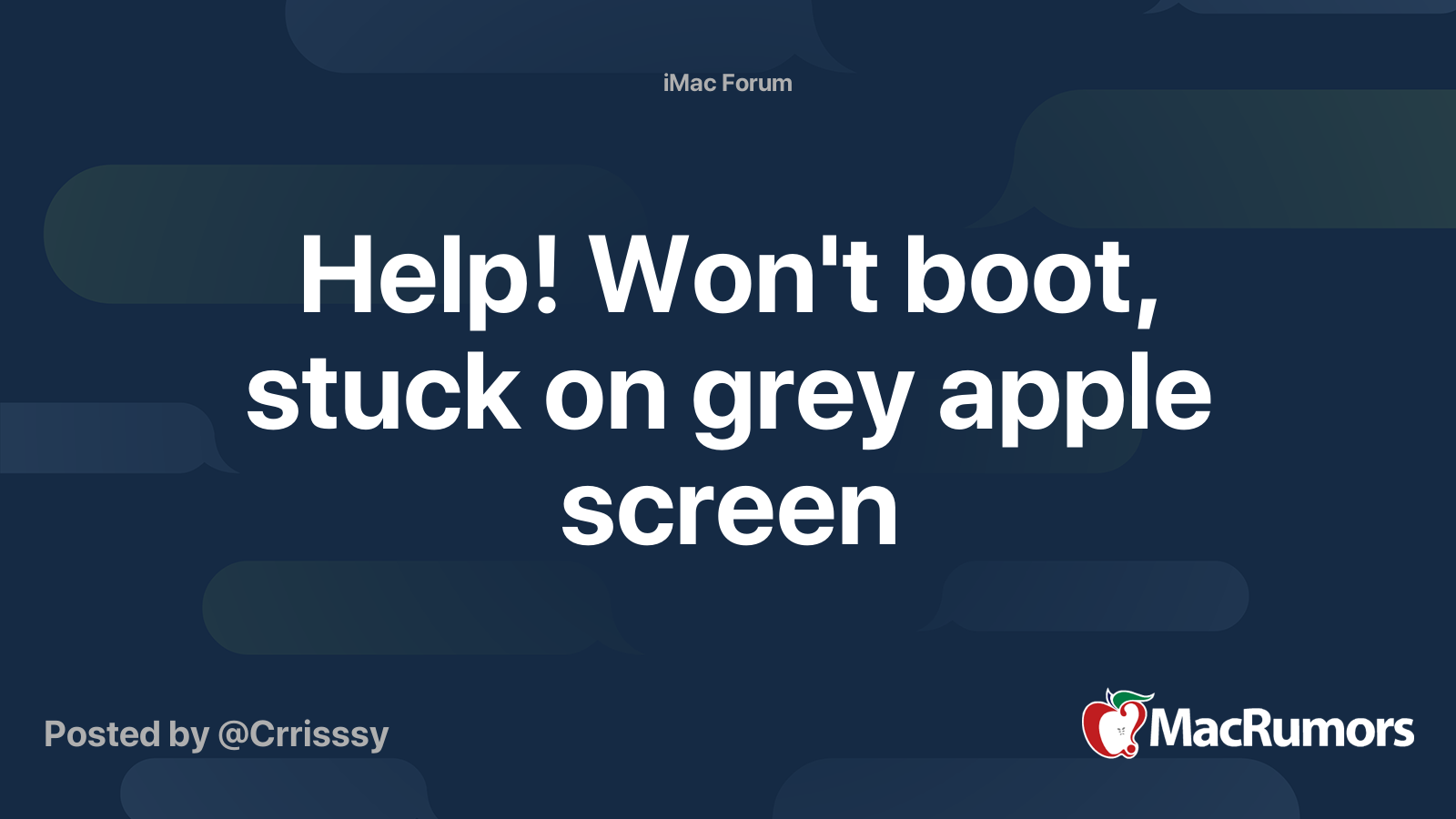 Help! Won't boot, stuck on grey apple screen | MacRumors Forums