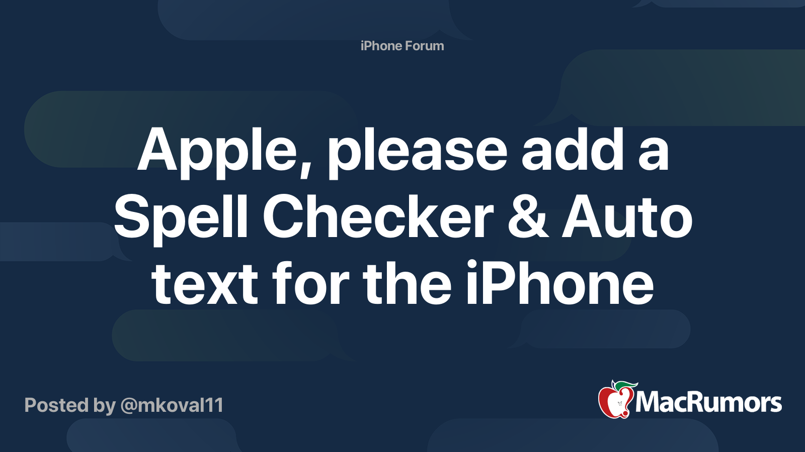 Apple, please add a Spell Checker & Auto text for the iPhone ...