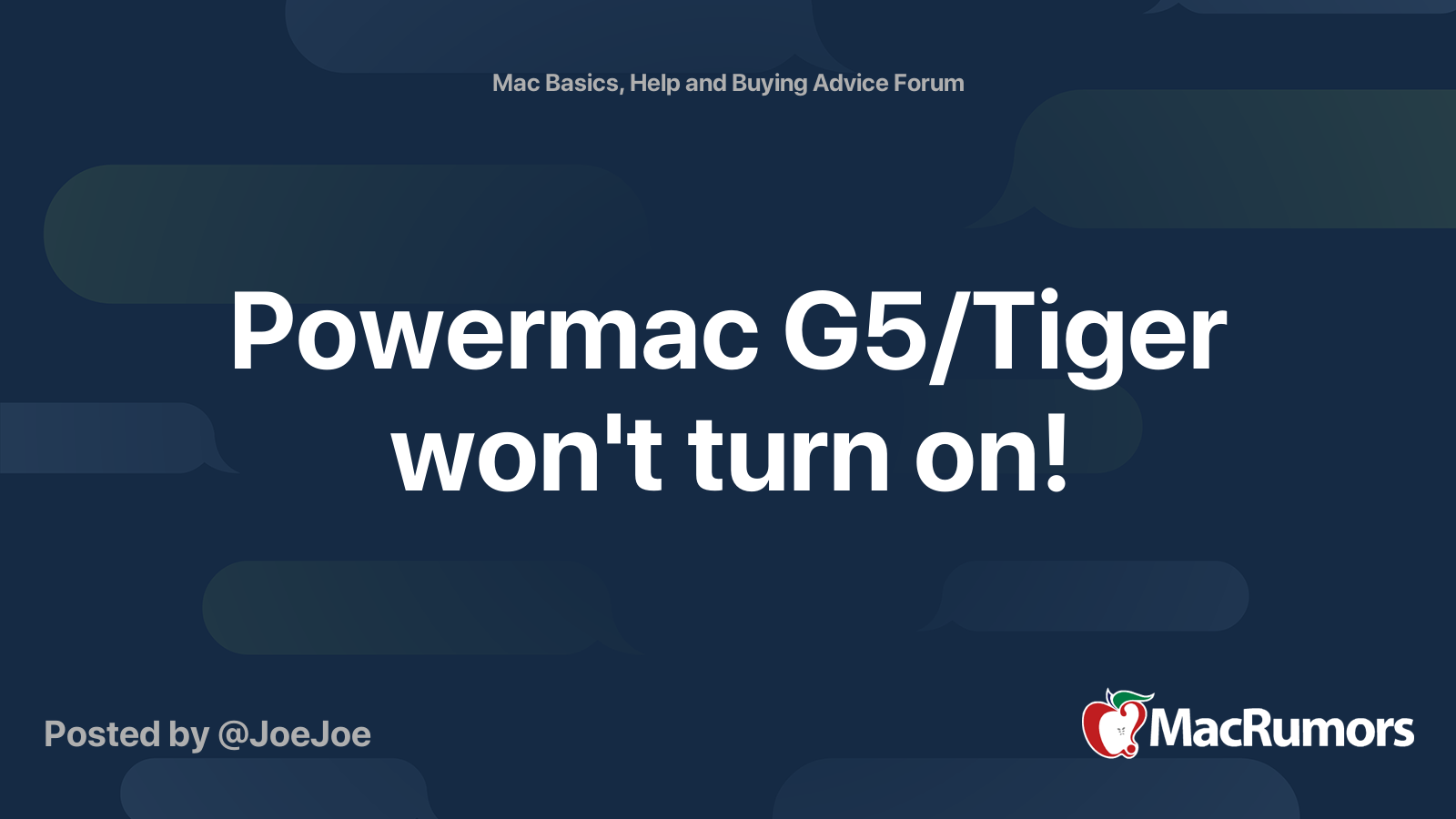 Powermac G5/Tiger won't turn on! | MacRumors Forums
