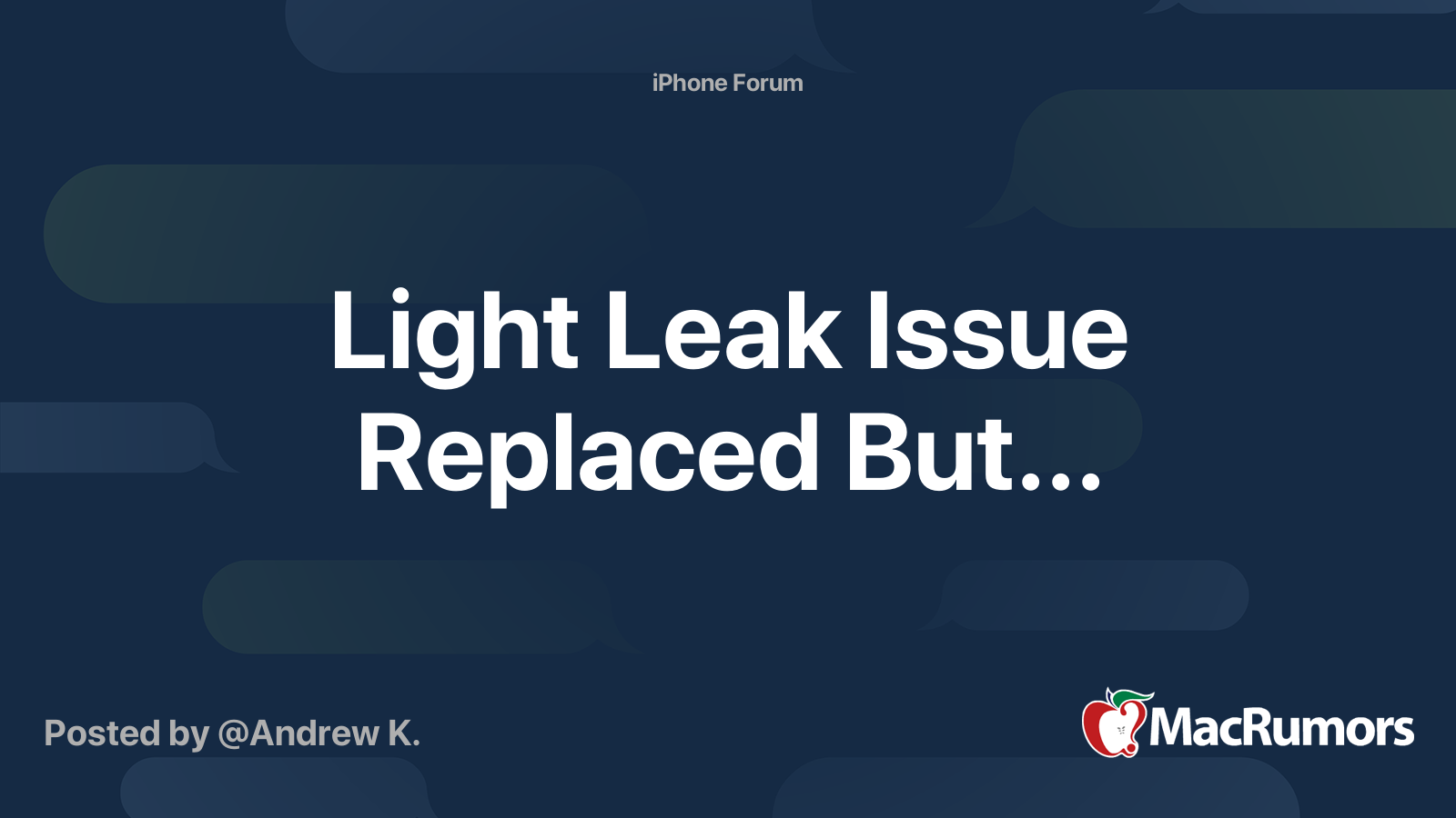 Light Leak Issue Replaced But... | MacRumors Forums