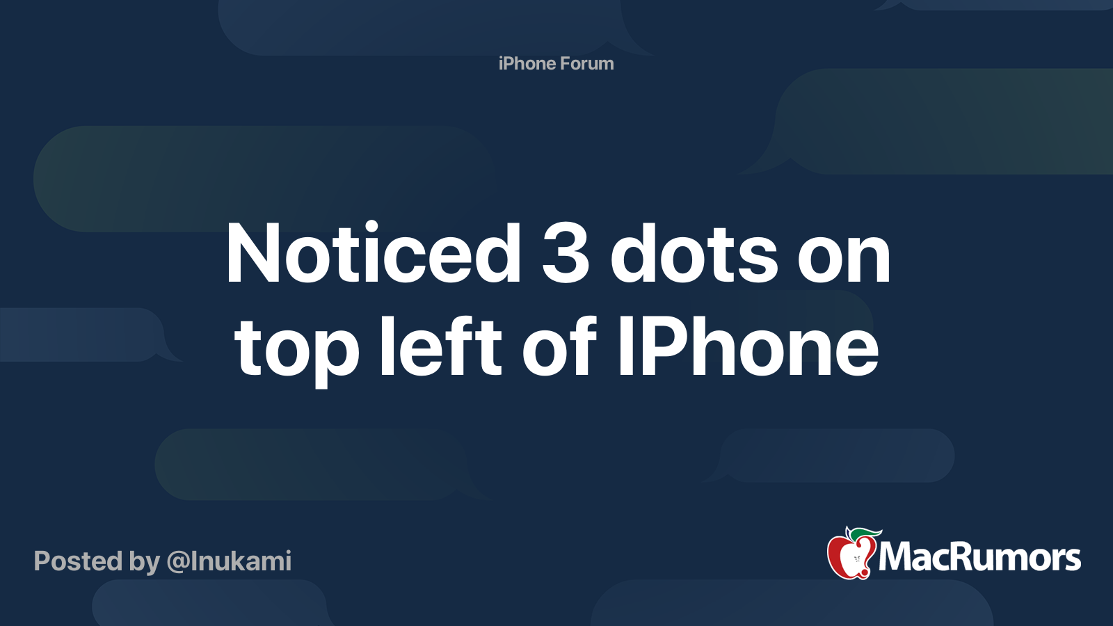 Noticed 3 dots on top left of IPhone | MacRumors Forums