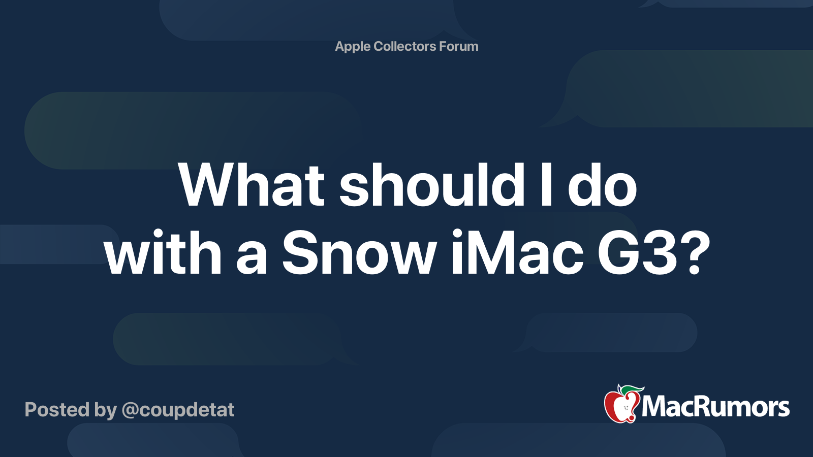 What should I do with a Snow iMac G3? | MacRumors Forums
