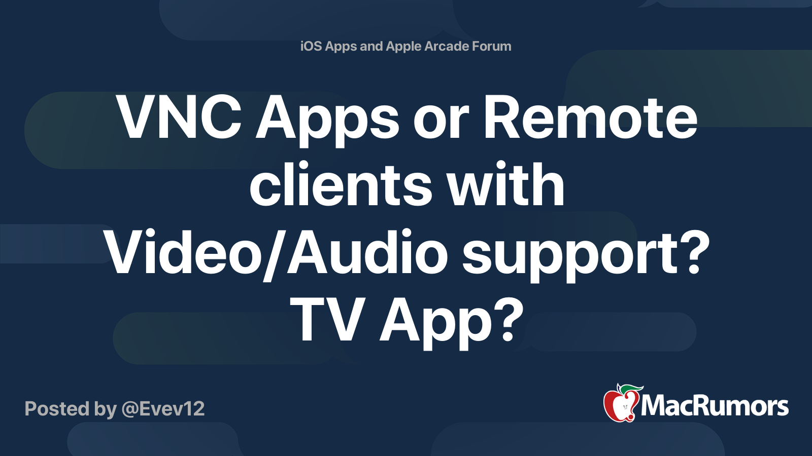 VNC Apps or Remote clients with Video/Audio support? TV App? | MacRumors Forums