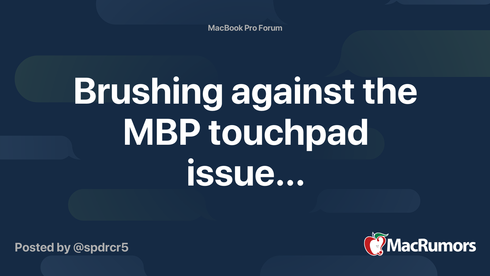 Brushing against the MBP touchpad issue... | MacRumors Forums
