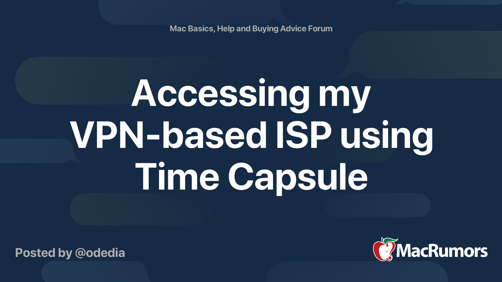 Accessing my VPN-based ISP using Time Capsule | MacRumors Forums