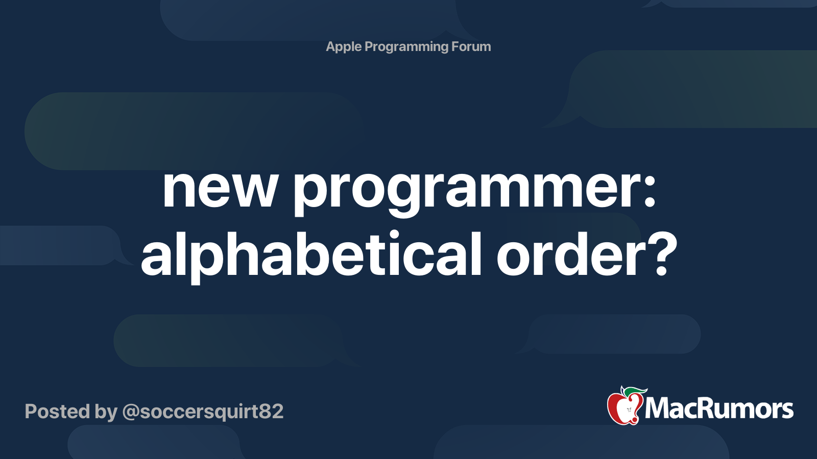 new programmer: alphabetical order? | MacRumors Forums