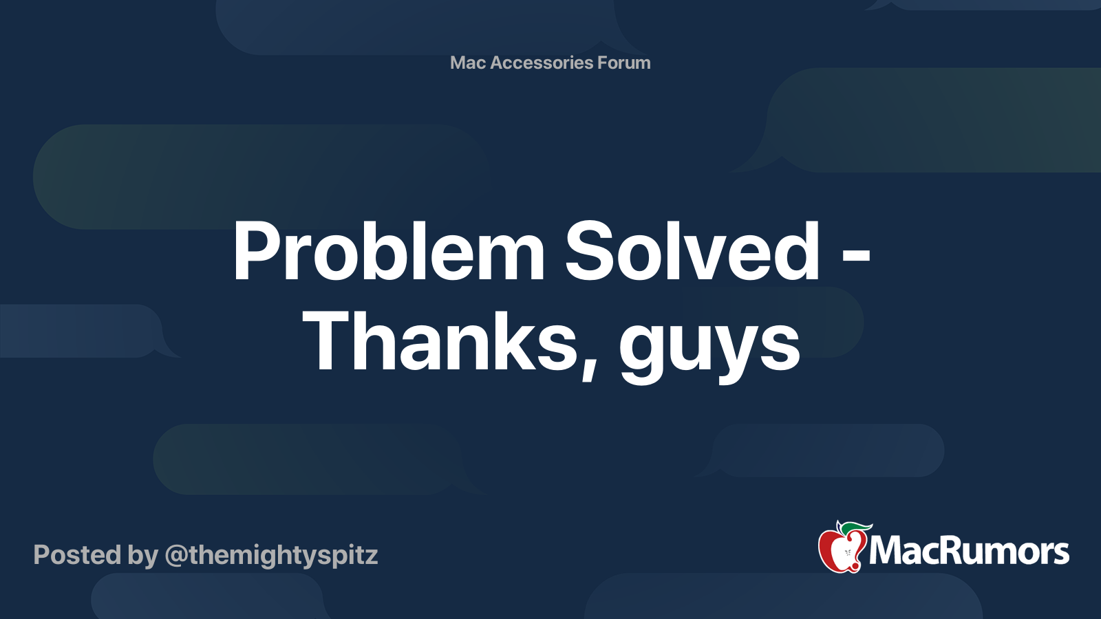 Problem Solved - Thanks, guys | MacRumors Forums