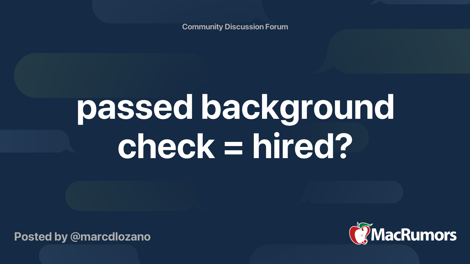 passed background check = hired? | MacRumors Forums