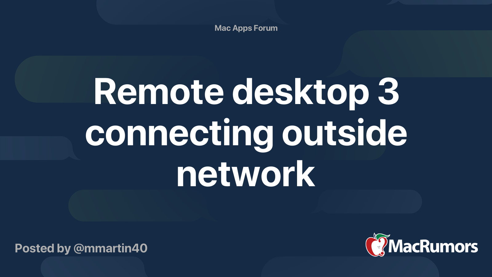 Remote desktop 3 connecting outside network | MacRumors Forums