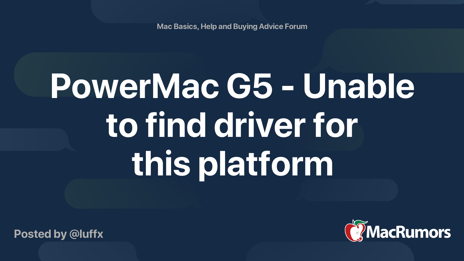 PowerMac G5 - Unable to find driver for this platform | MacRumors Forums