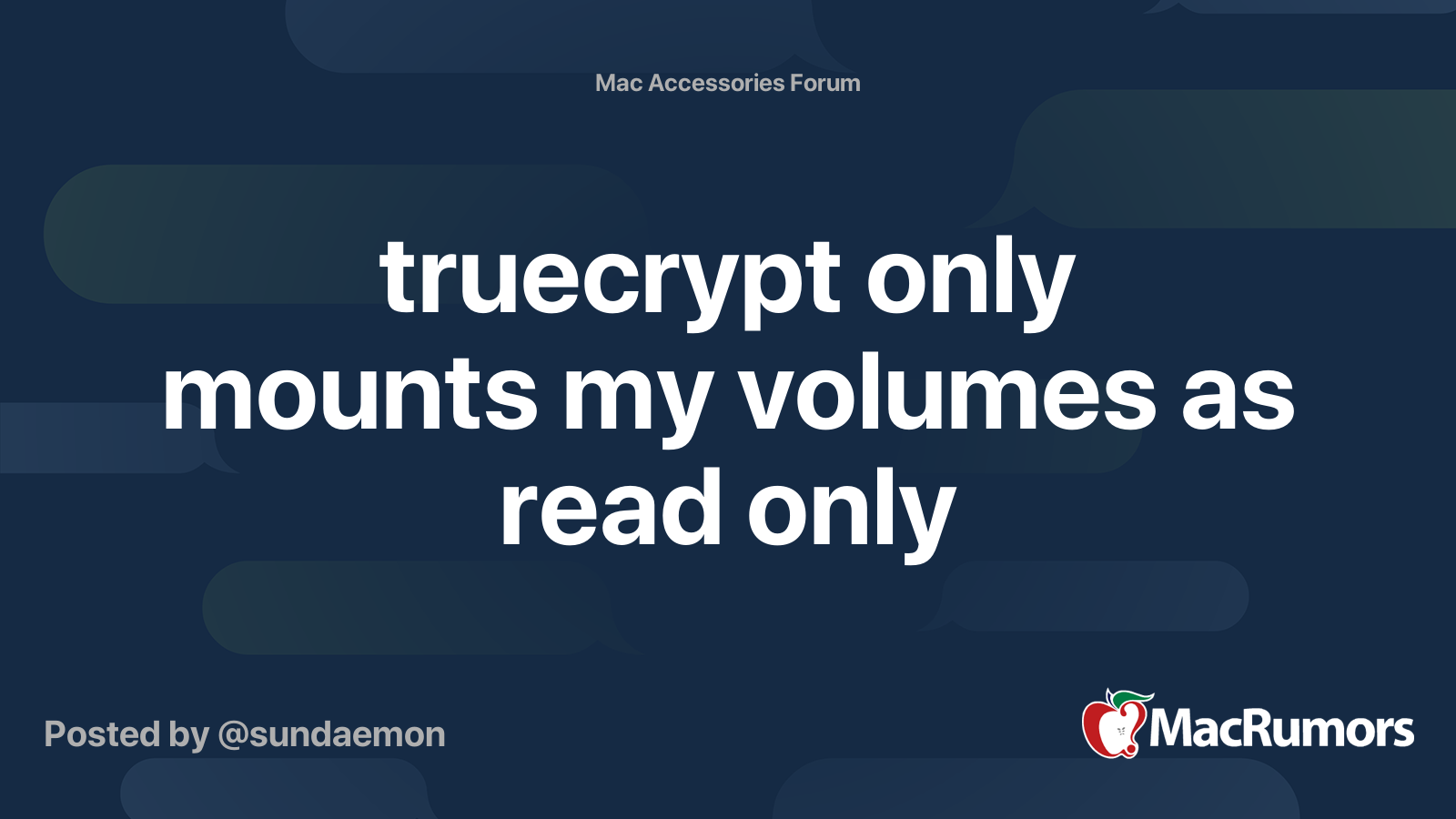 truecrypt only mounts my volumes as read only | MacRumors Forums