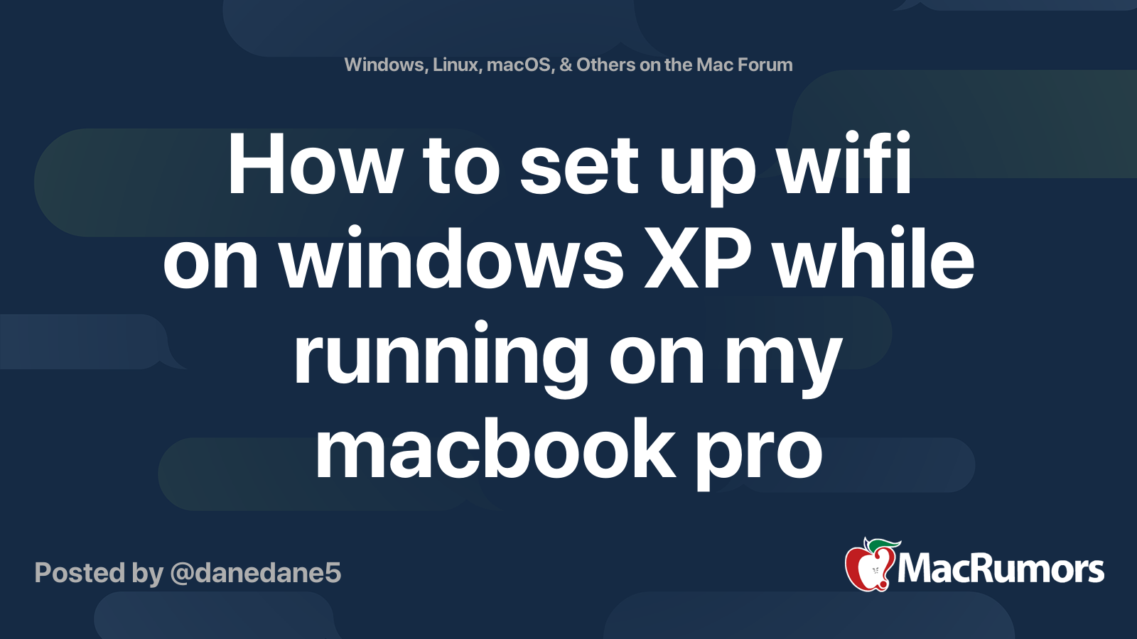 How to set up wifi on windows XP while running on my macbook pro | MacRumors Forums