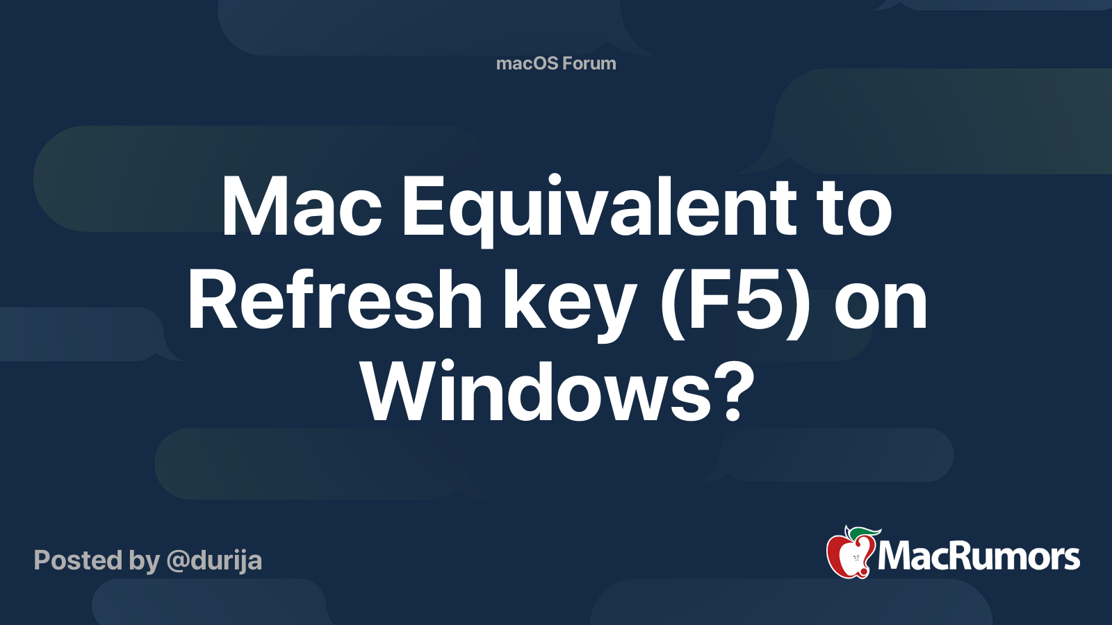 Mac Equivalent to Refresh key (F5) on Windows? | MacRumors Forums