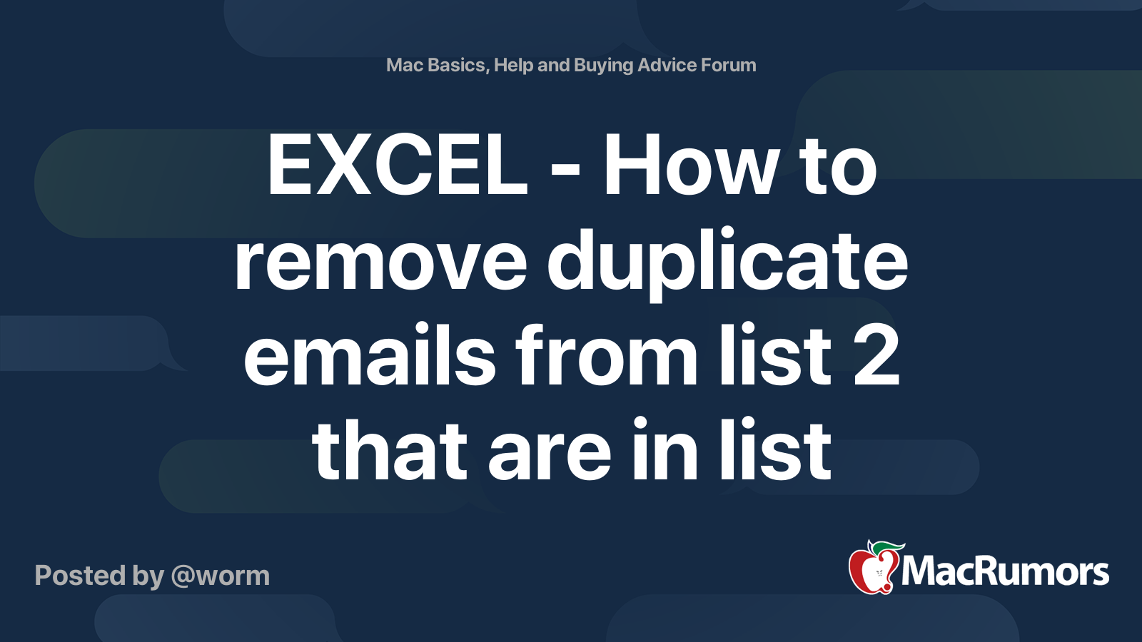 Excel How To Remove Duplicate Emails From List 2 That Are In List 1 Macrumors Forums