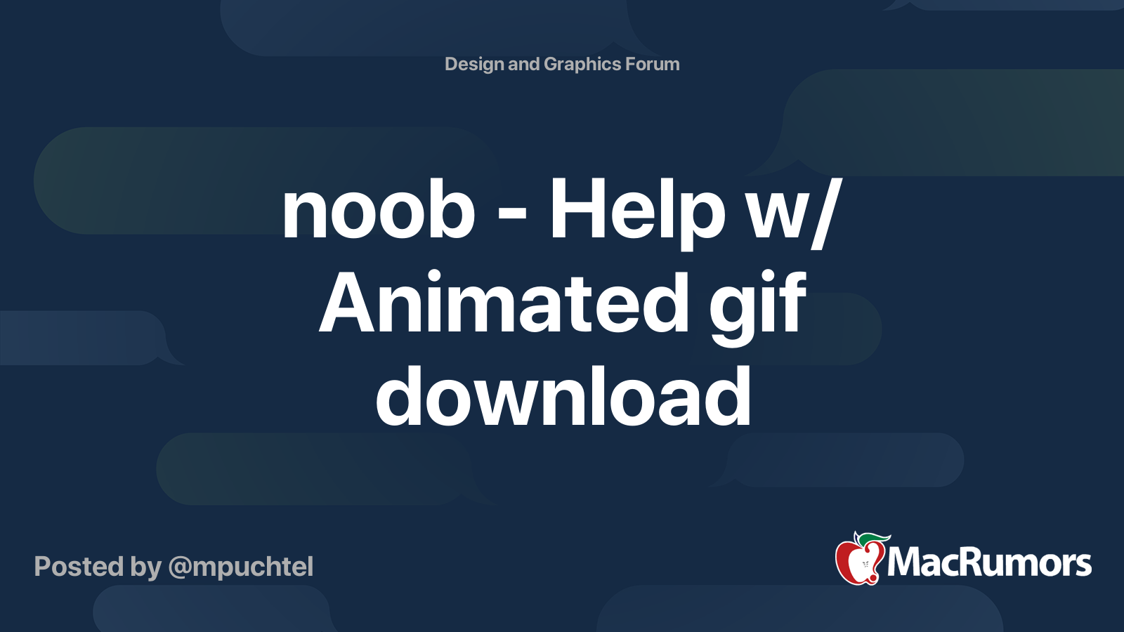 noob - Help w/ Animated gif download | MacRumors Forums