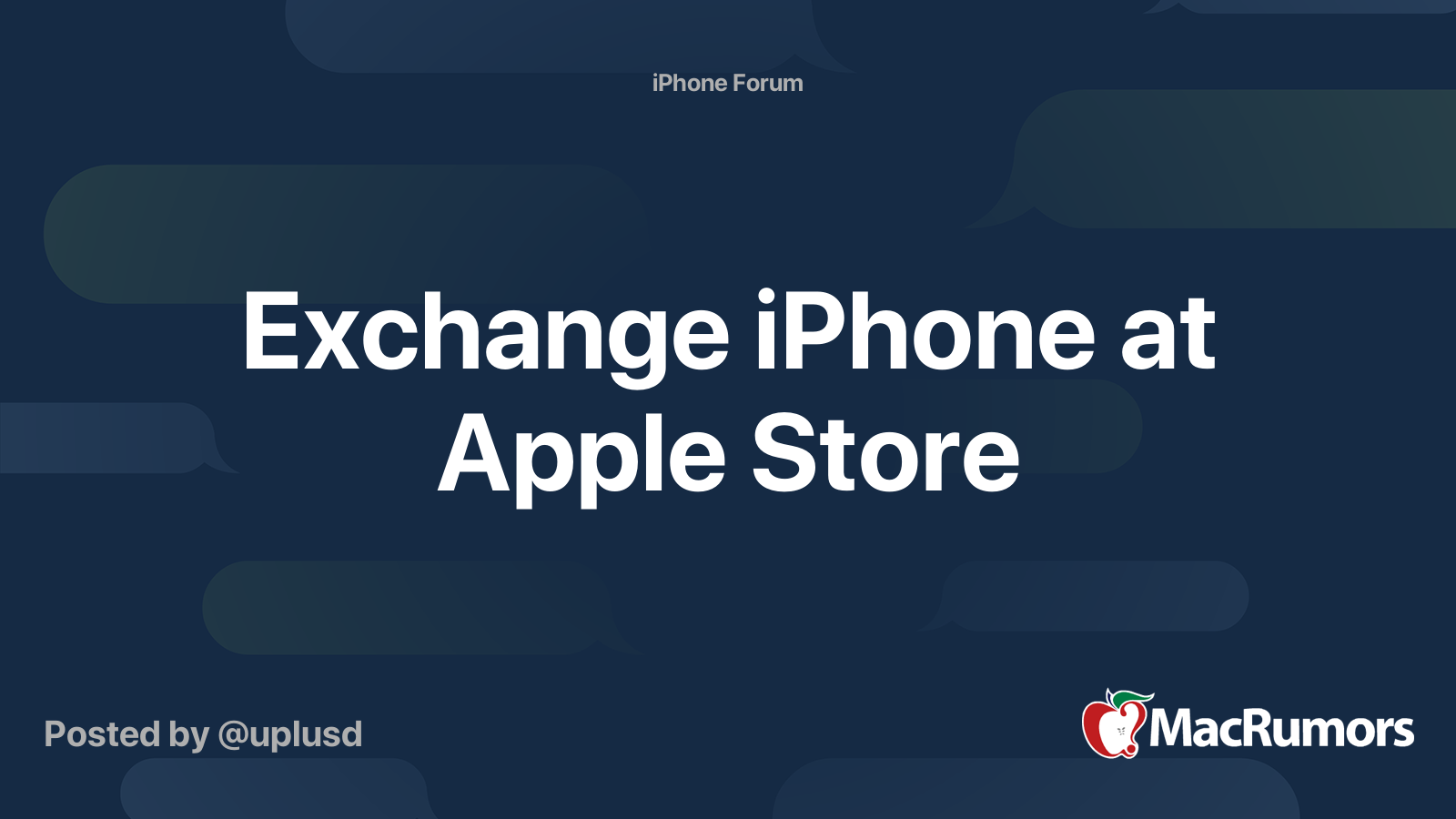 Exchange iPhone at Apple Store | MacRumors Forums